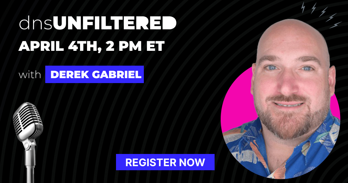 dnsUNFILTERED: with Derek Gabriel